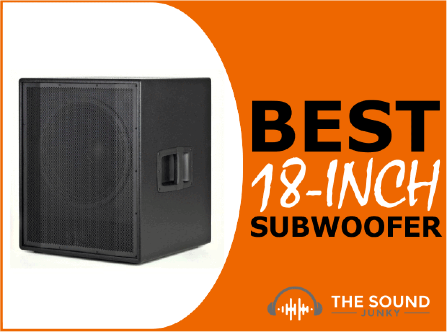 Best 18 Inch Subwoofer 2025 (Budget, Component, Powered)