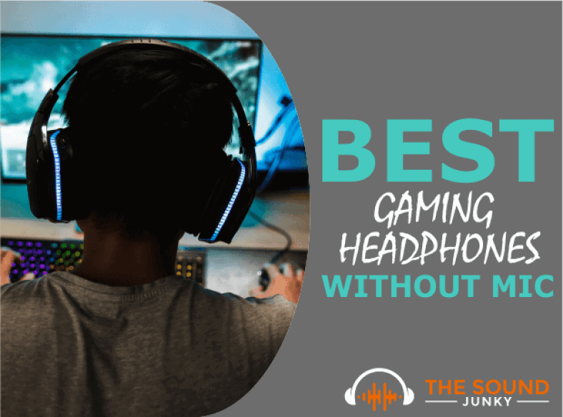 6 Best Gaming Headphones Without Mic (All Budgets Covered)