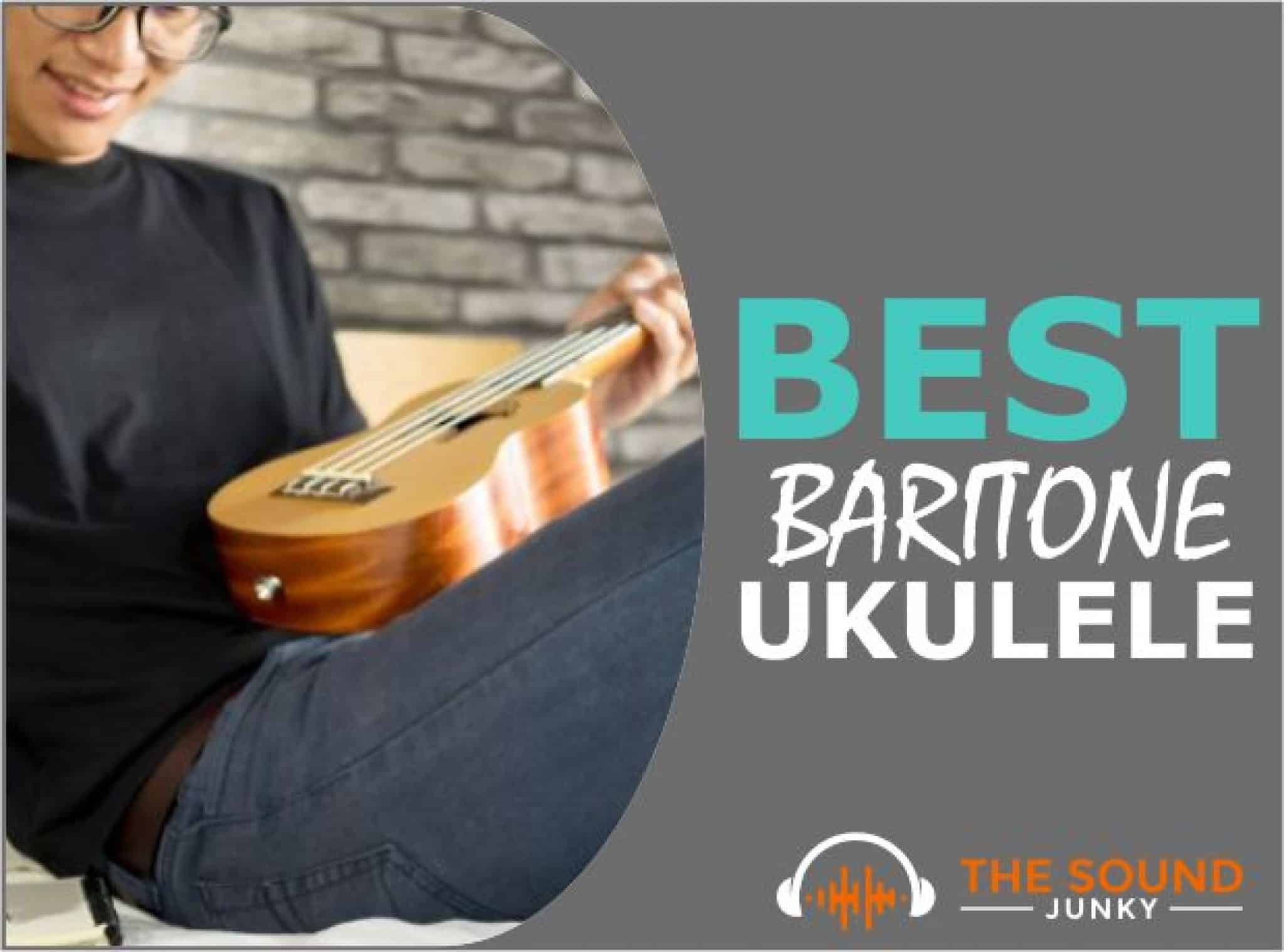 6 Best Baritone Ukuleles In 2025 Across All Budgets