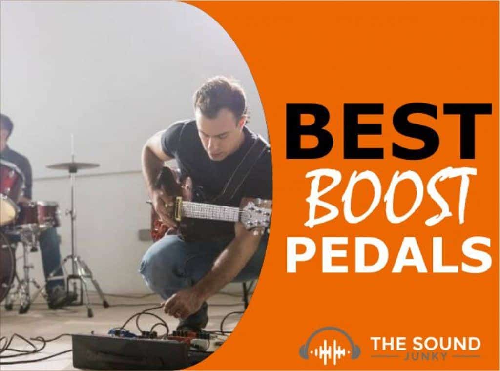 9 Best Boost Pedals In 2022 (My Favorites & How To Use Them)